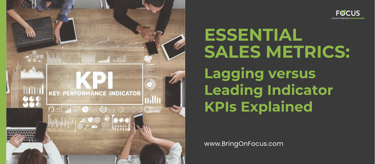 Sales Metrics 101: Understanding Lagging vs. Leading Indicator KPIs